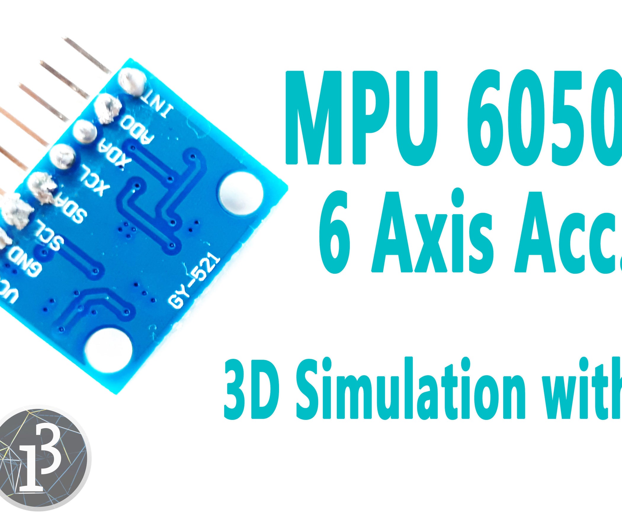Arduino Mpu6050 Gy521 6 Axis Accelerometer Gyro 3d Simulation With Processing 7 Steps
