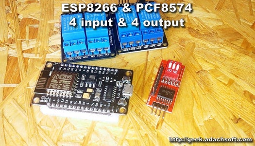 How To Use Esp8266 With Pcf8574 4 Input And 4 Output 5 Steps With