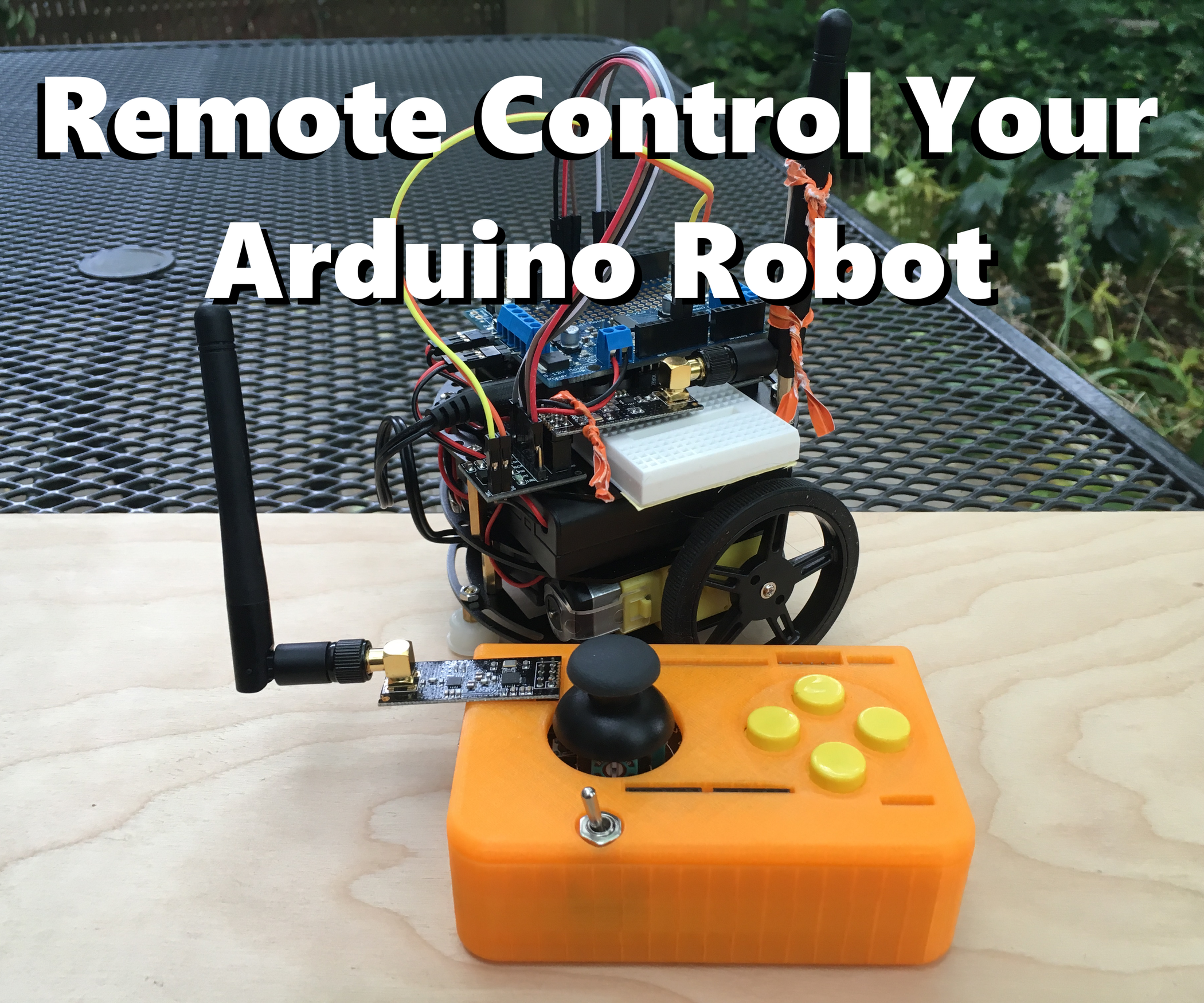 Remote Control Your Arduino Robot 7 Steps Instructables